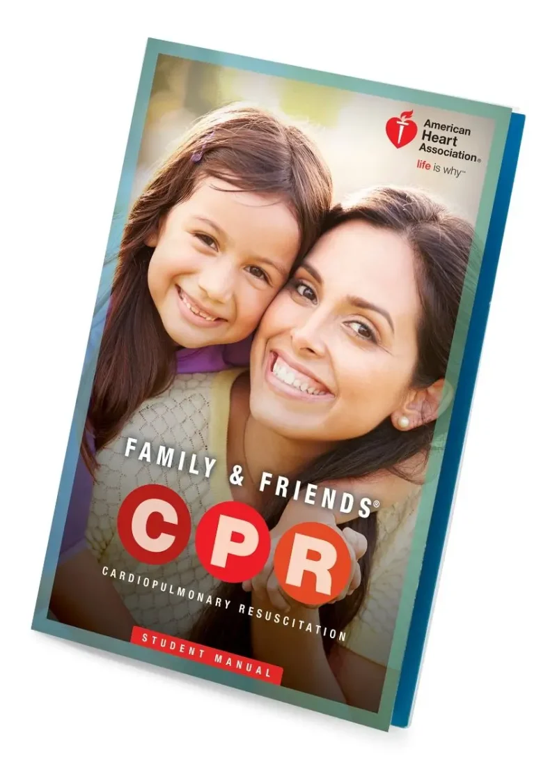 Family & Friends® CPR Student Manual - RC Health Services Training Shop